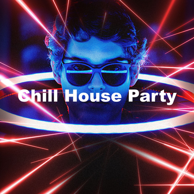 Chill House Party - Album by House Party | Spotify
