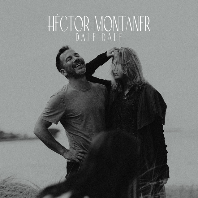 Dale Dale - song and lyrics by Héctor Montaner | Spotify