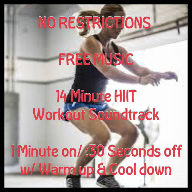 14 Minute HIIT Workout Soundtrack - Album by No Restrictions Free Music ...