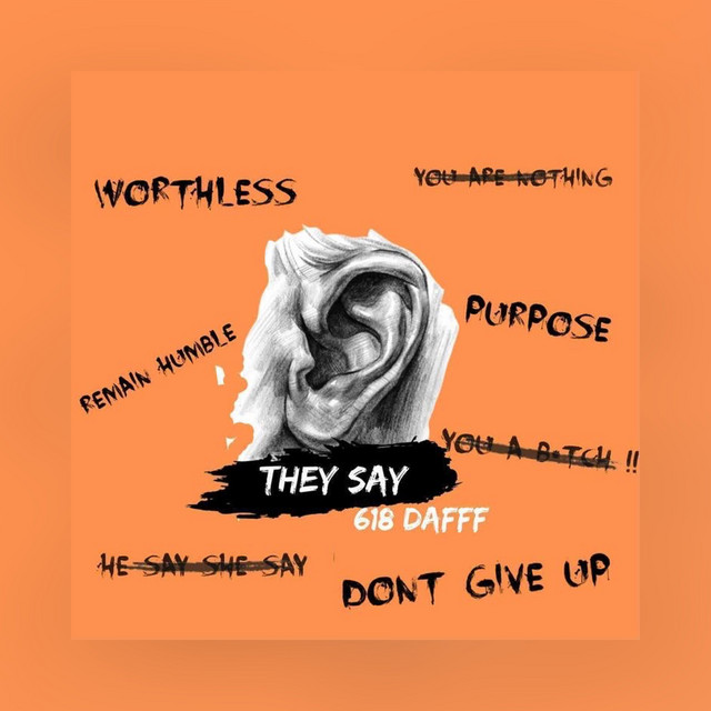 They Say - Single by 618 Dafff | Spotify