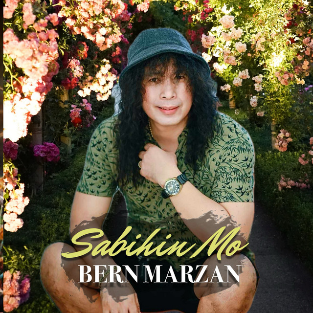 Sabihin Mo - Single by Bern Marzan | Spotify