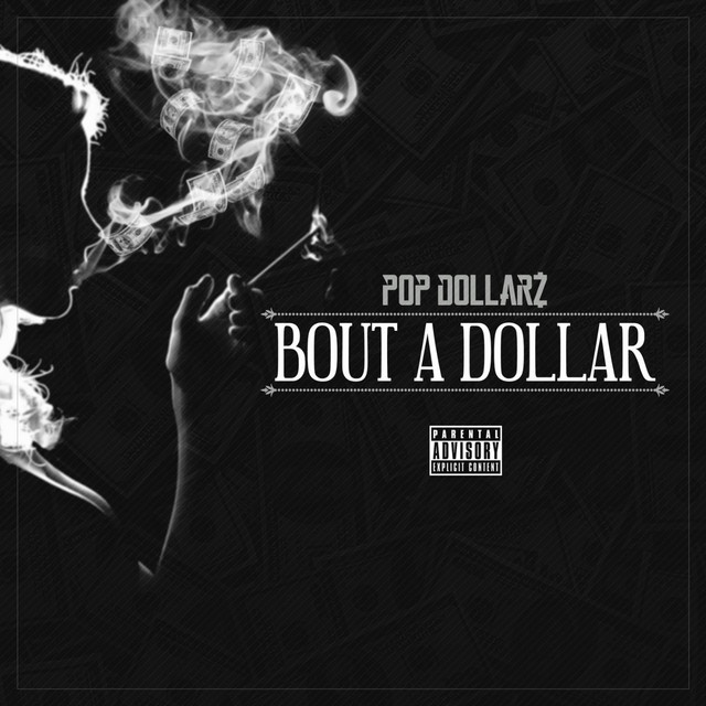 Bout a Dollar - Single by Pop Dollarz | Spotify