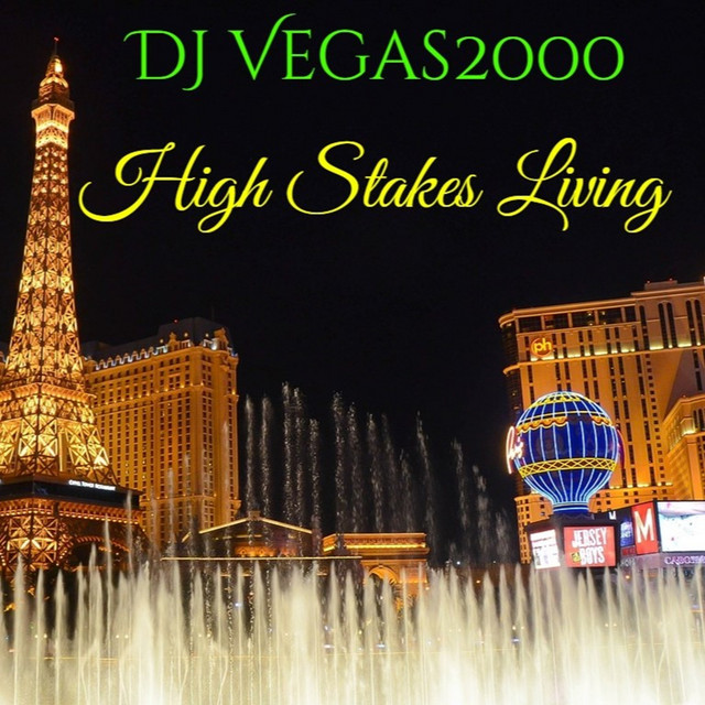 High Stakes Living - Album by DJ Vegas2000 | Spotify
