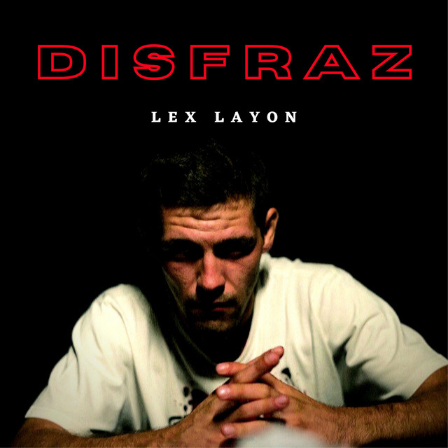 Disfraz - Single by LEX LAYON | Spotify