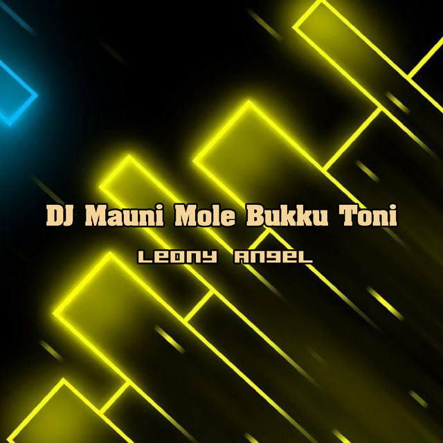 DJ Mauni Mole Bukku Toni - Single by Leony Angel | Spotify