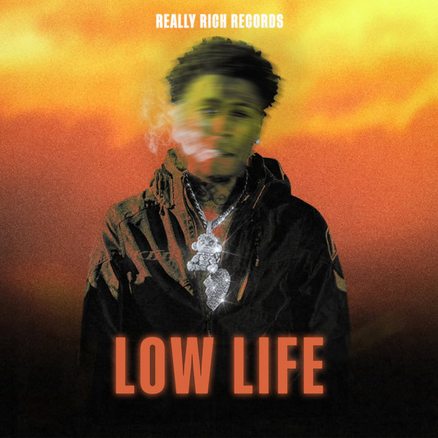 Low Life - song and lyrics by Really Rich Records | Spotify