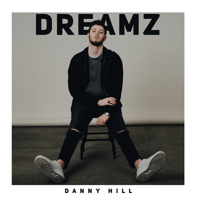 Dreamz - Single by Danny Hill | Spotify