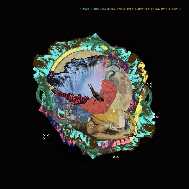 Nothing Ever Good Happened Down by the River - Single by David Luximon ...