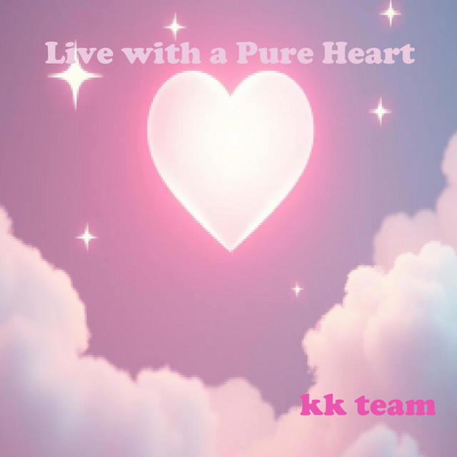 Live with a Pure Heart ‑「Album」by kkチーム | Spotify