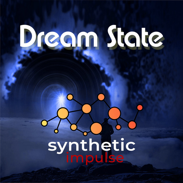 Dream State - Single by Synthetic Impulse | Spotify