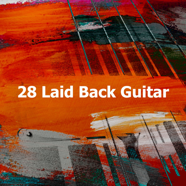 28 Laid Back Guitar - Album by Guitar Instrumentals | Spotify