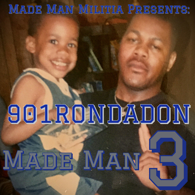 Made Man 3 - EP by 901RonDaDon | Spotify