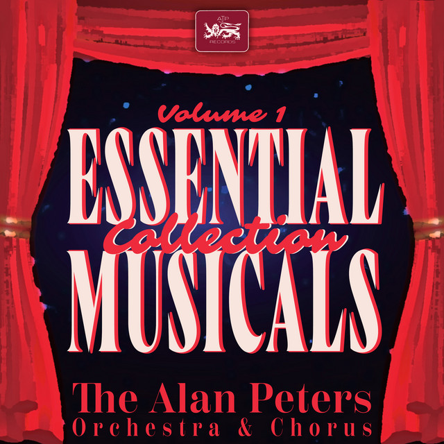 Essential Musicals Collection, Vol. 1 - Album by The Alan Peters ...