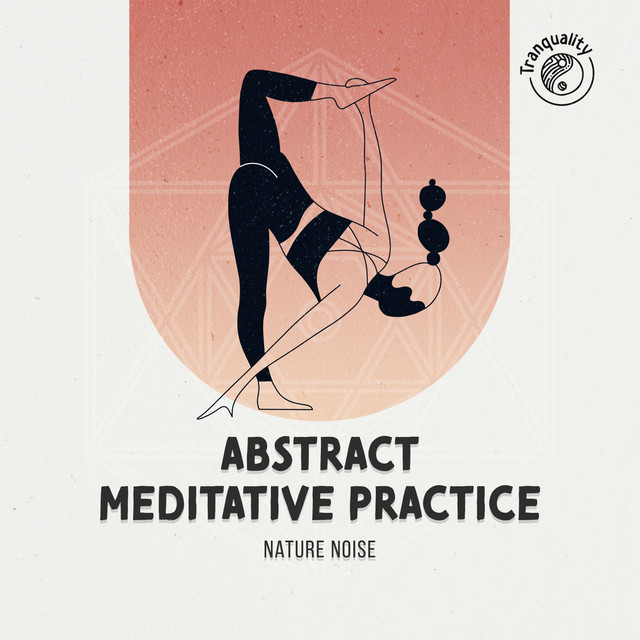 Abstract Meditative Practice Nature Noise - Album by Relaxation Sleep ...