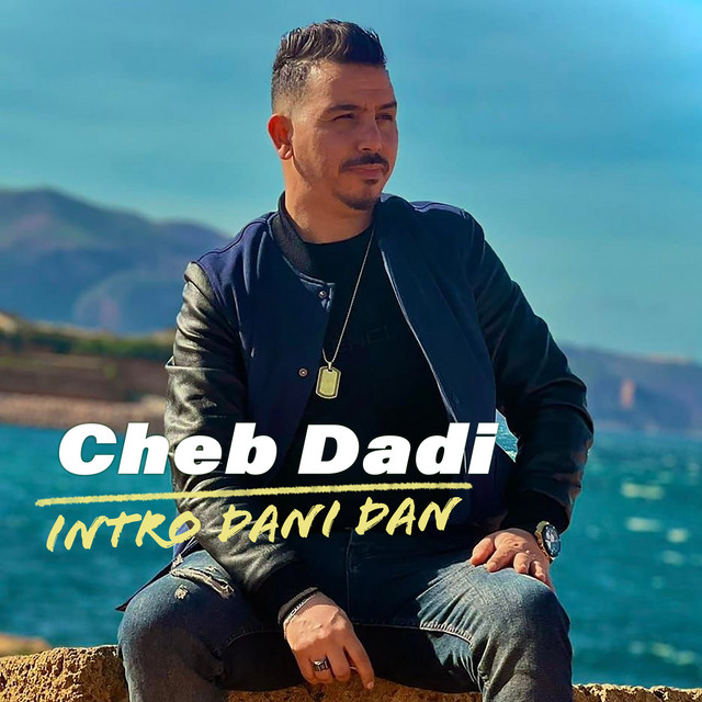 Cheb Dady | Spotify