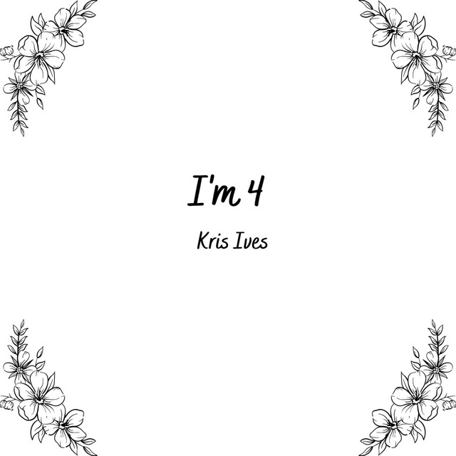 I'm 4 - EP by Kris Ives | Spotify