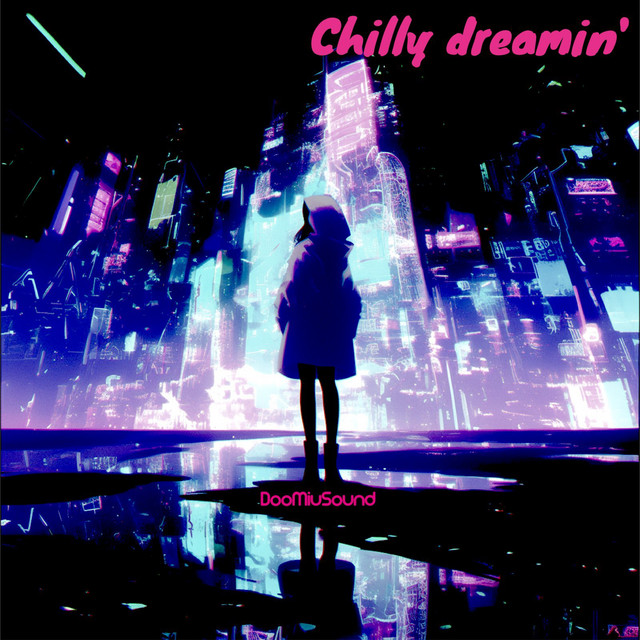 Chilly dreamin' - demo - song and lyrics by DooMiuSound | Spotify