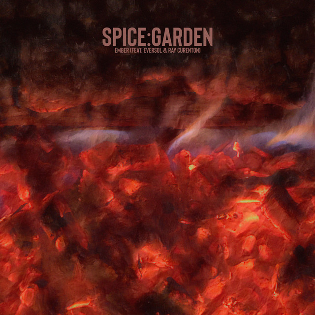 EMBER - Single by Spice:Garden | Spotify