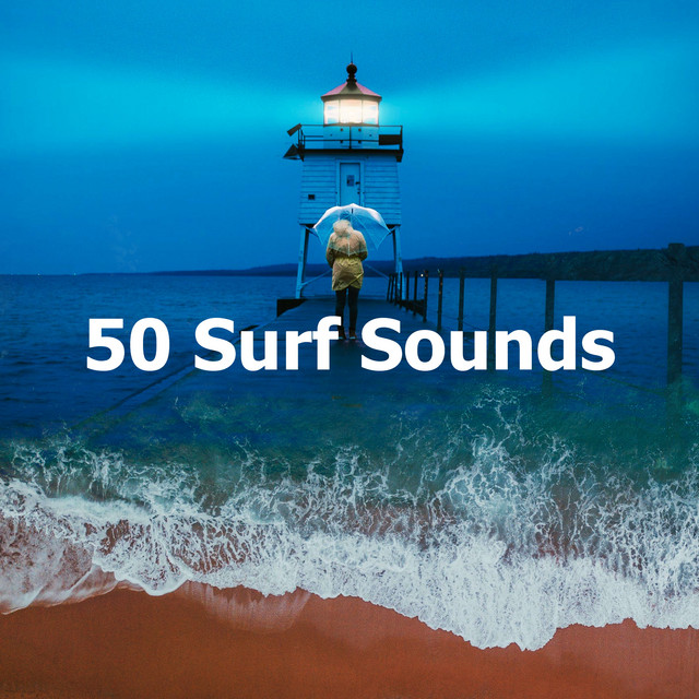 50 Surf Sounds - Album by Sounds Of The Sea | Spotify