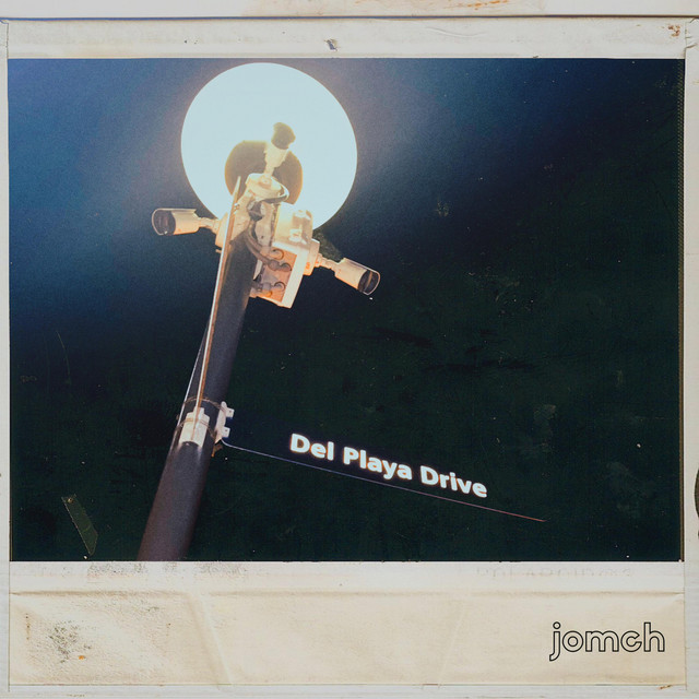 del playa drive - Single by jomch | Spotify