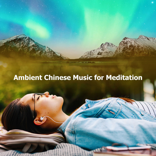 Ambient Chinese Music for Meditation - Album by Ambient Music Sleep ...