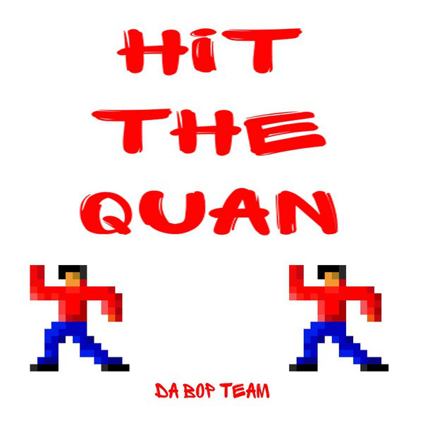 Hit the Quan - Single - Single by Da Bop Team | Spotify