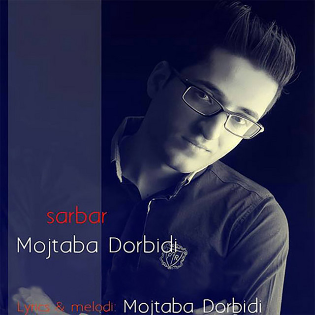 Sarbar - Single by Mojtaba Dorbidi | Spotify