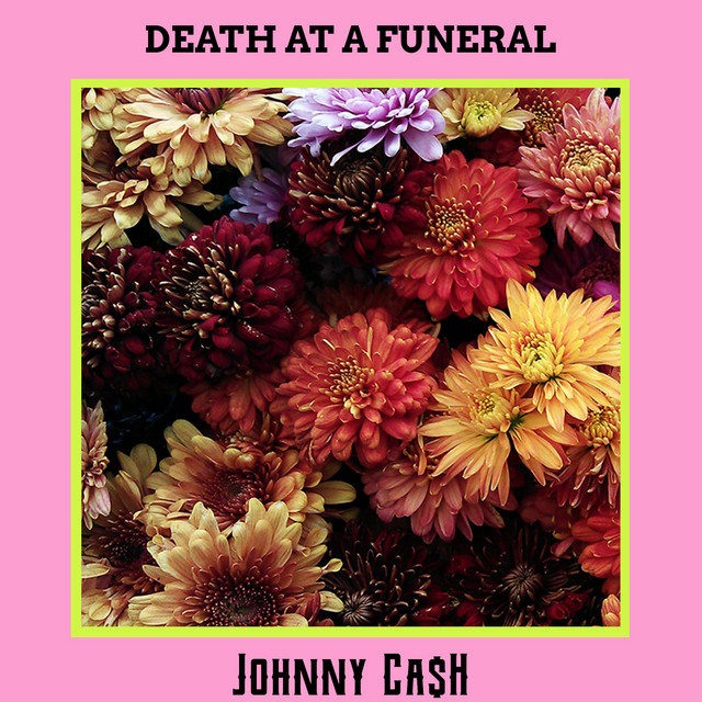Death At A Funeral - Single by Johnny Ca$h | Spotify