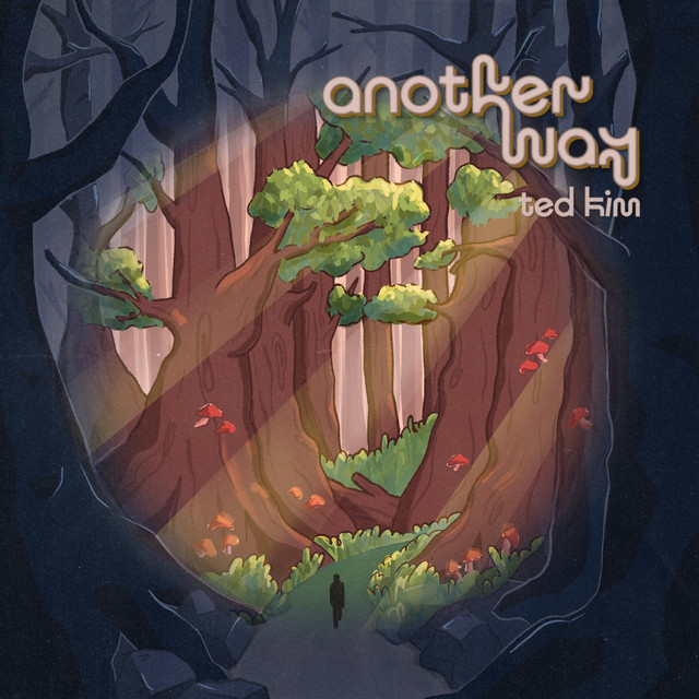 Another Way - Album by Ted Kim | Spotify