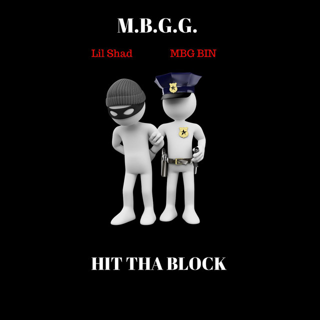 Hit tha Block (feat. Lil Shad & Mbg Bin) - song and lyrics by Mbgg, Lil ...