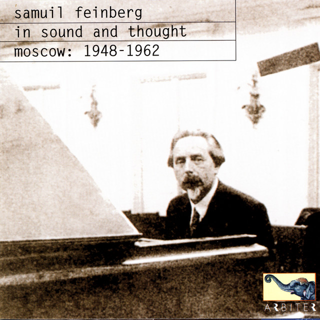 Samuil Feinberg: In Sound And Thought (Moscow, 1948-1962) - Album by ...