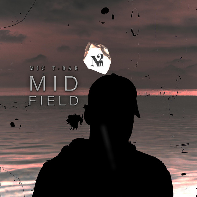 Midfield - Single by Mic T-Bar | Spotify