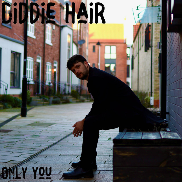 Only You - Single by Diddie Hair | Spotify