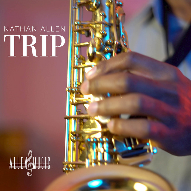 Trip - Saxophone Version - song and lyrics by Nathan Allen | Spotify