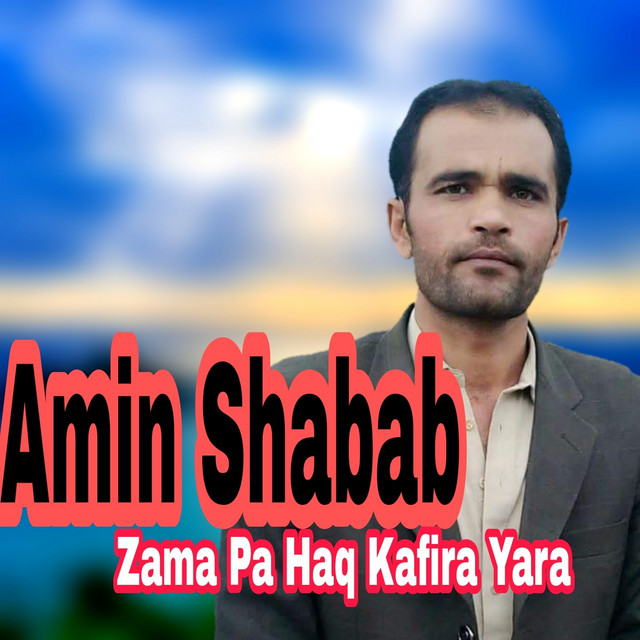 Zama Pa Haq Kafira Yara - Album by Abbas Kakar | Spotify