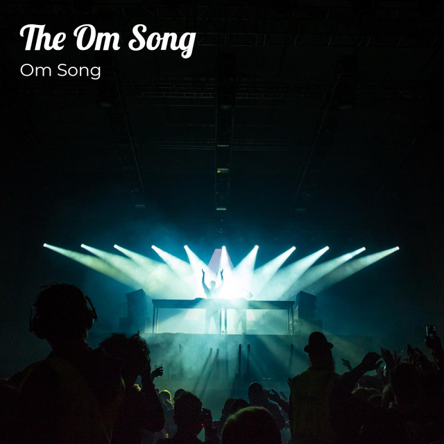The Om Song - Single by Om Song | Spotify