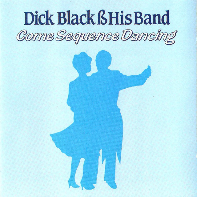 Come Sequence Dancing - Album by Dick Black and his Band | Spotify