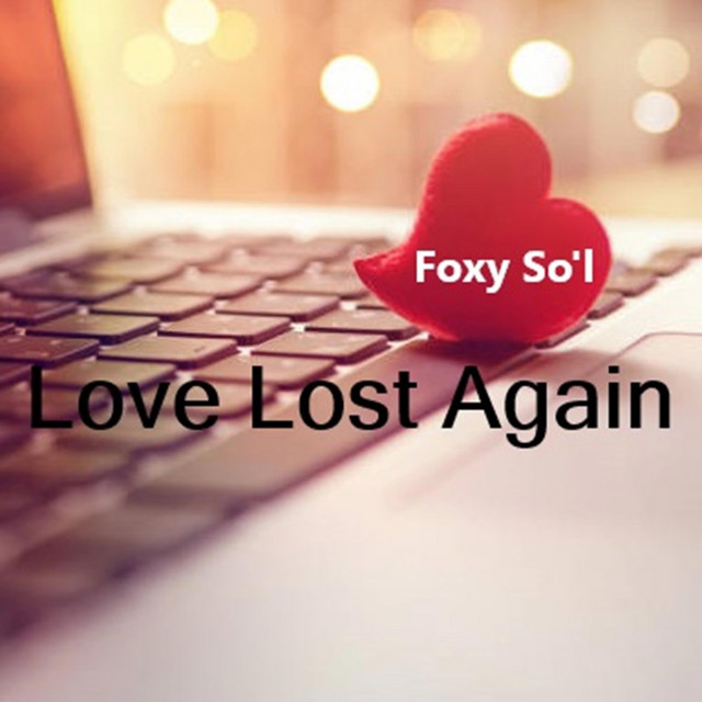 Love Lost Again - Single by Foxy So'L | Spotify