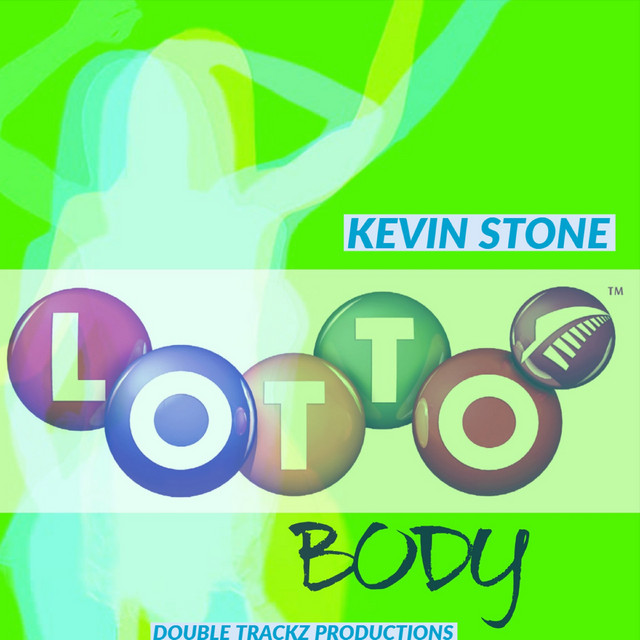 Lotto Body - Single by Kevin Stone | Spotify