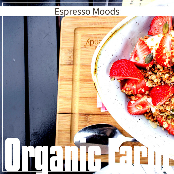 Espresso Moods - Album by Organic Farm | Spotify