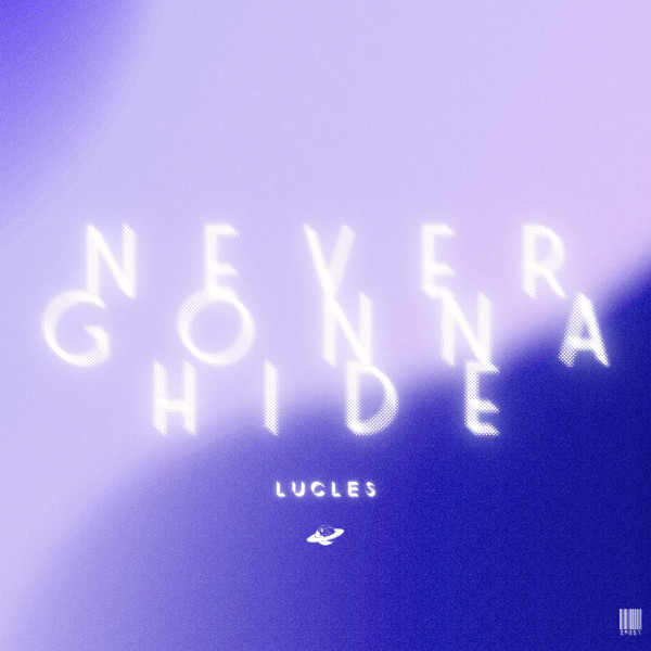 Never Gonna Hide - Single by Lucles | Spotify