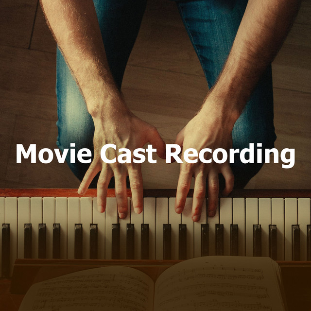 Movie Cast Recording - Album by Musical Cast Recording | Spotify