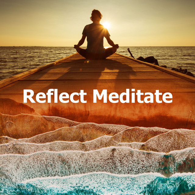Reflect Meditate - Album by Relaxation Music Guru | Spotify