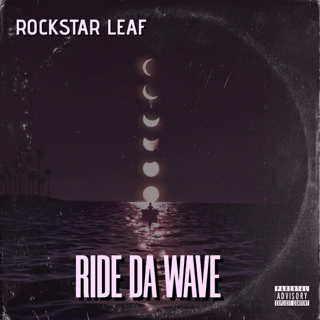 RIDE DA WAVE - Single by Rockstar Leaf | Spotify