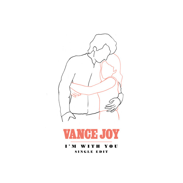 I'm With You - Single Edit - song and lyrics by Vance Joy | Spotify