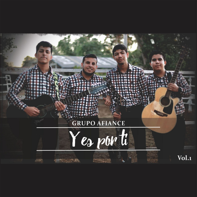 Y Es por Ti, Vol. 1 - Album by Grupo Afiance | Spotify