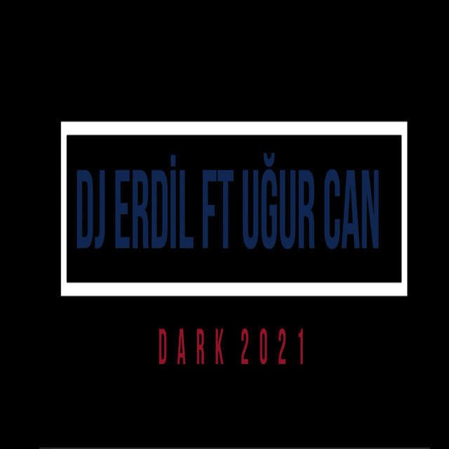 Dark - Single by Dj Erdil | Spotify