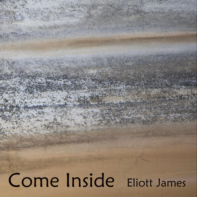 Come Inside - Album by Eliott James | Spotify