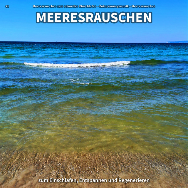 Meeresrauschen zum Entspannen - song by Meeresrauschen zum schnellen ...