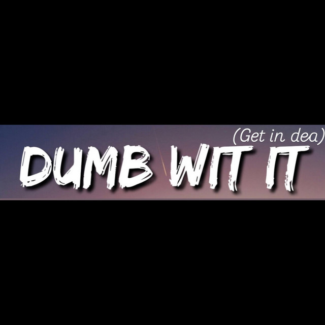 Dumb wit it (get in dea) - song and lyrics by Geaux Teezy | Spotify